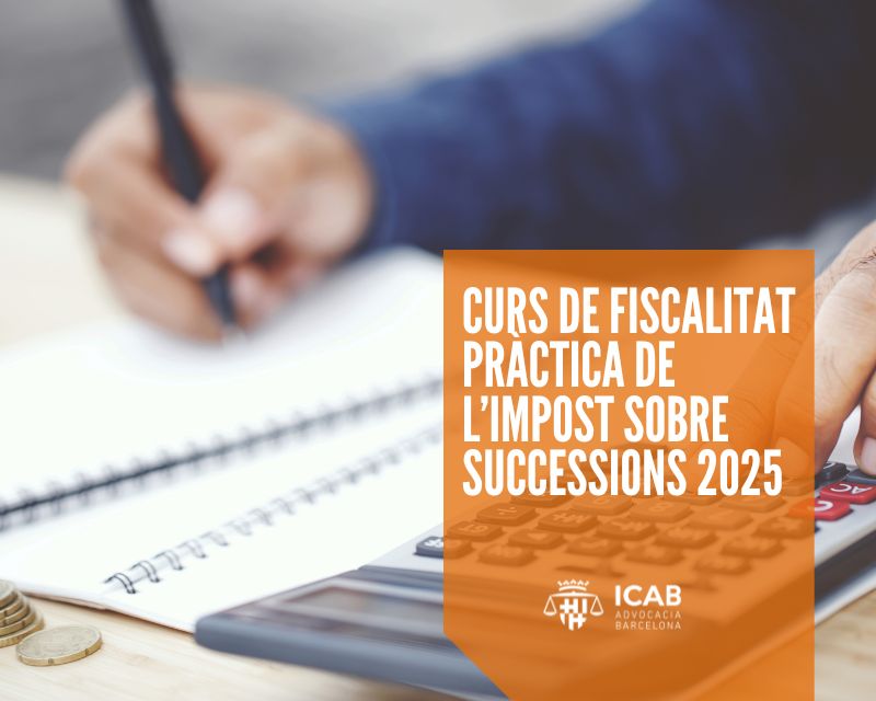 Curs de Fiscalitat pràctica de l'Impost sobre Successions 2025